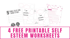 4 Free Printable Self Esteem Worksheets - Freebie Finding Mom