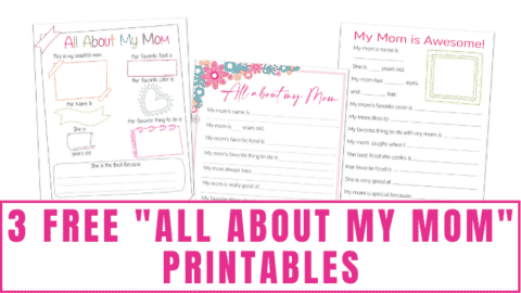 3 Free "All About My Mom" Printables