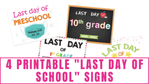 4 Printable "Last Day of School" Signs