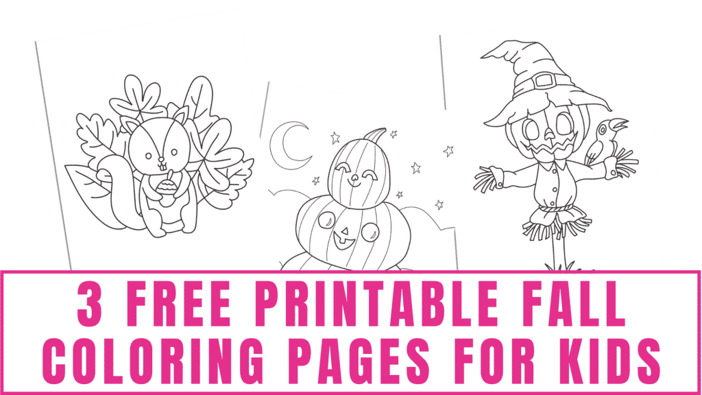 3 Free Printable Fall Coloring Pages for Kids