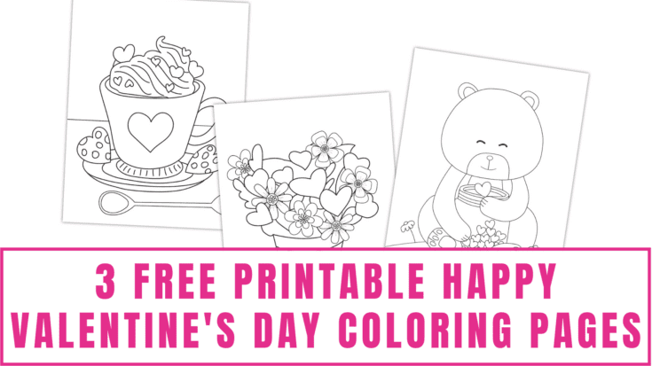 3 Free Printable Happy Valentine's Day Coloring Pages