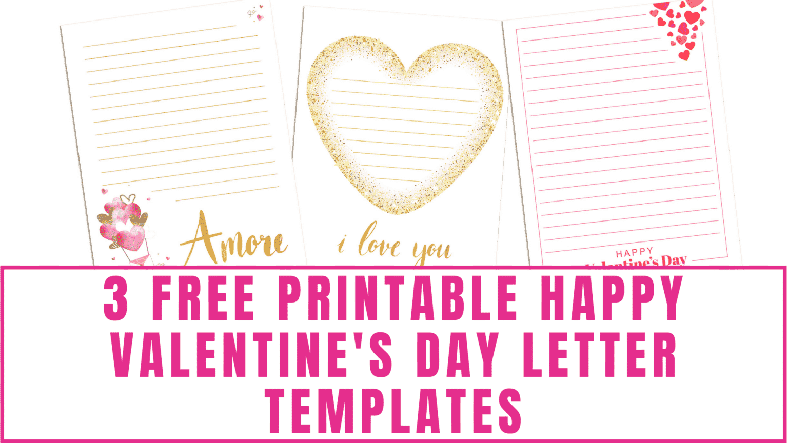 3 Free Happy Valentine's Day Letter Templates - Freebie Finding Mom