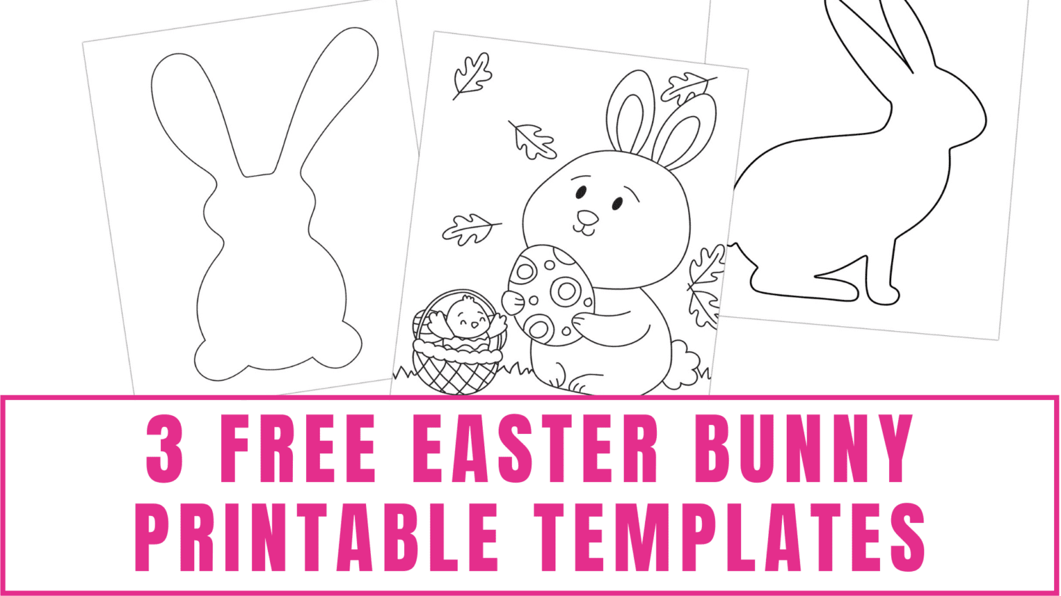 3 Free Easter Bunny Printable Templates