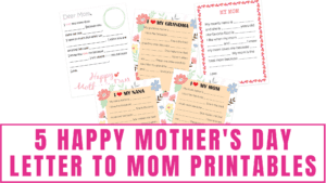 5 Happy Mother's Day Letter to Mom Printables