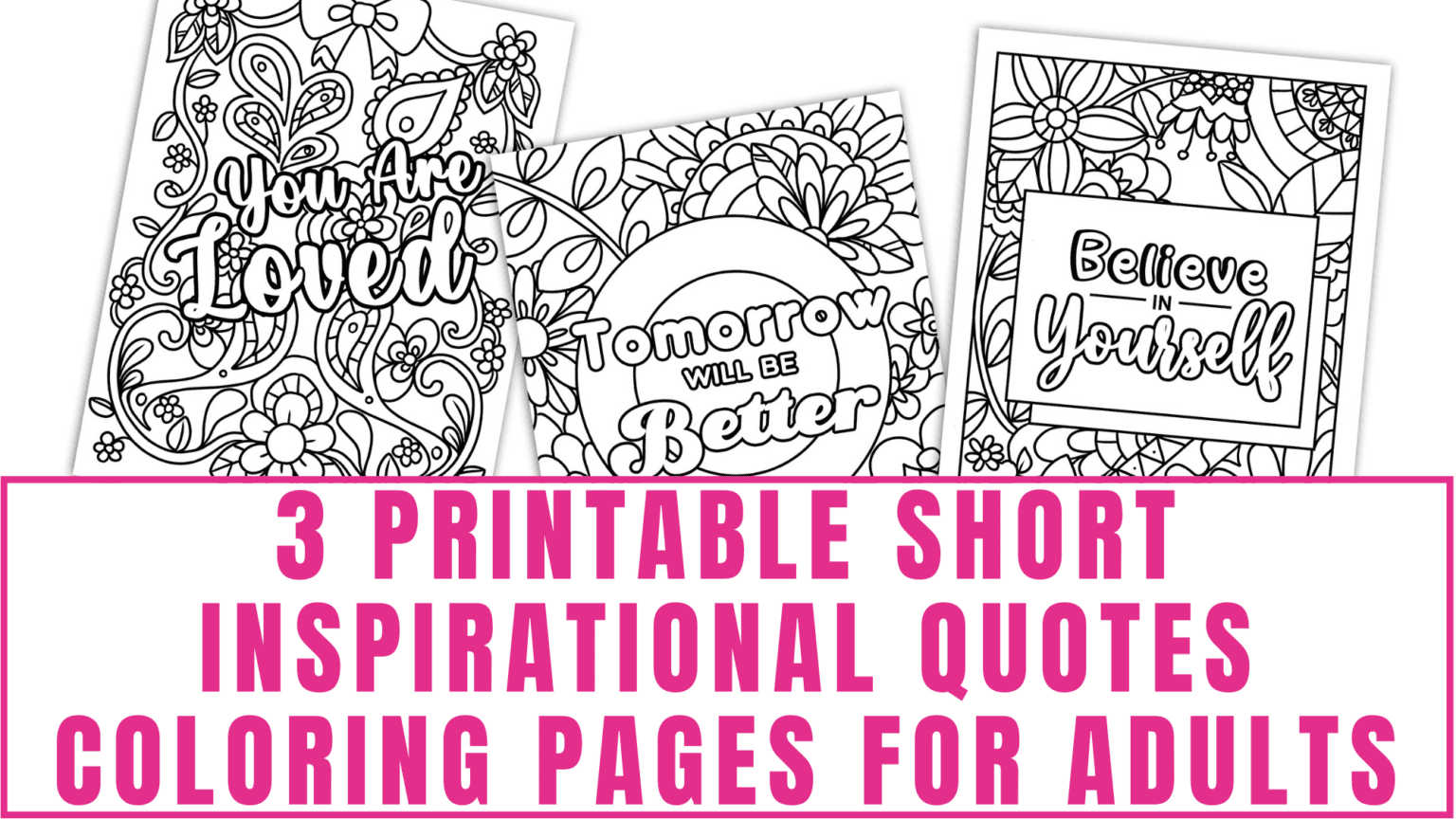 3 Short Inspirational Quotes Coloring Pages - Freebie Finding Mom
