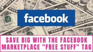Save With Facebook Marketplace "Free Stuff" Tag - Freebie Finding Mom
