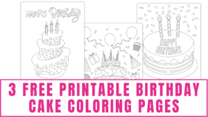 3 Free Printable Birthday Cake Coloring Pages