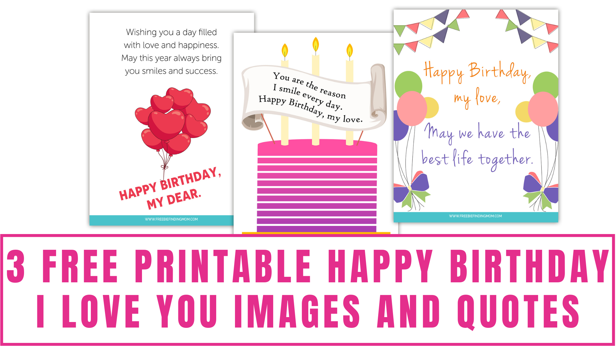 3 Free Printable Happy Birthday I Love You Images and Quotes