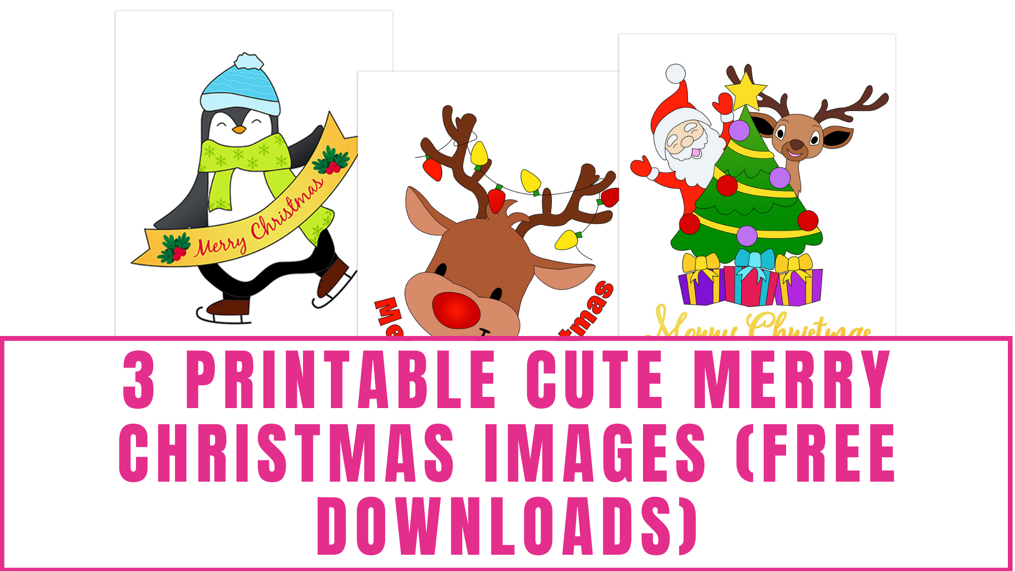 Printable Cute Merry Christmas Images (Free Downloads)