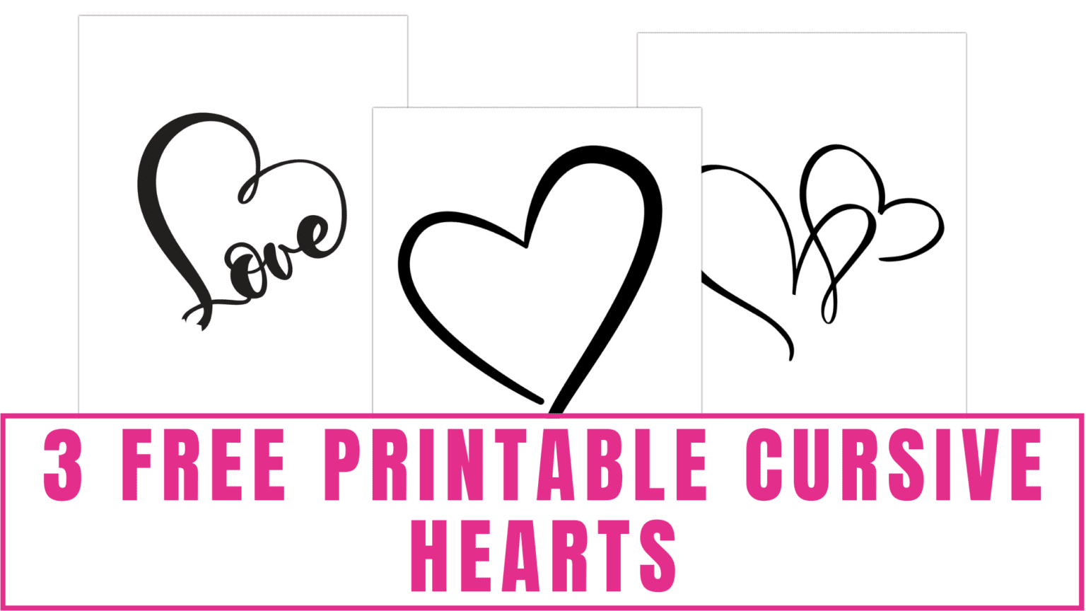 3 Free Printable Cursive Hearts