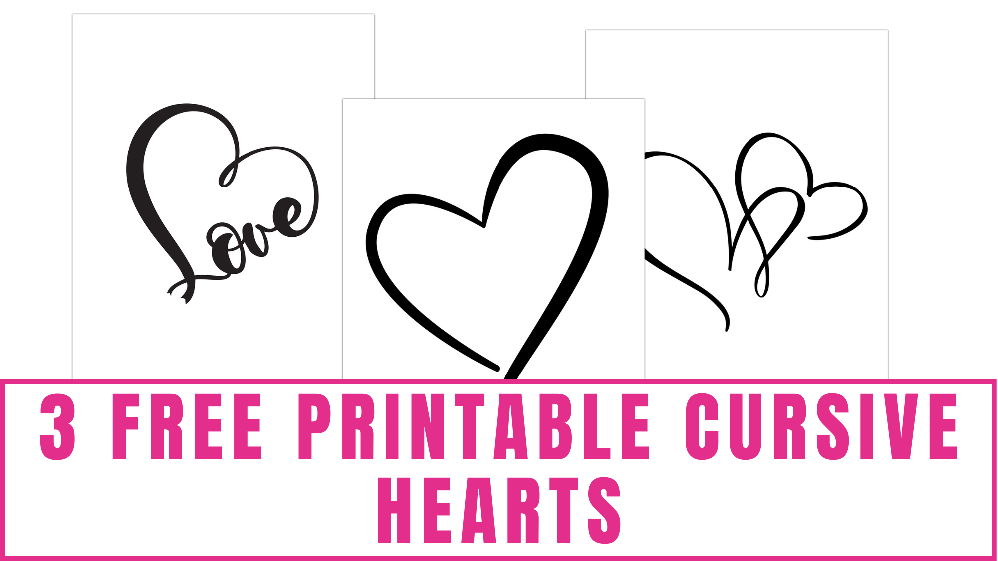 3 Free Printable Cursive Hearts