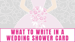 What to Write in a Wedding Shower Card